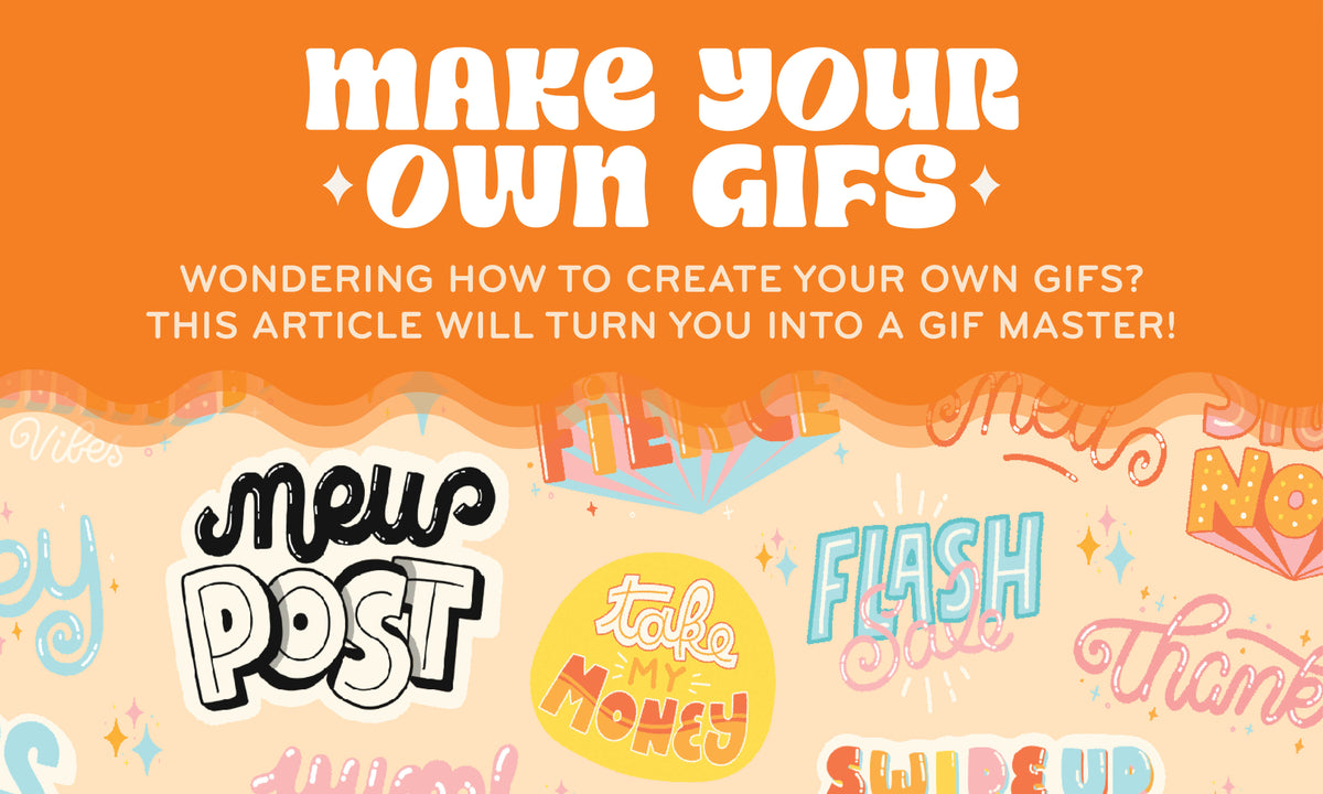 How to make GIFS – Joanna Behar