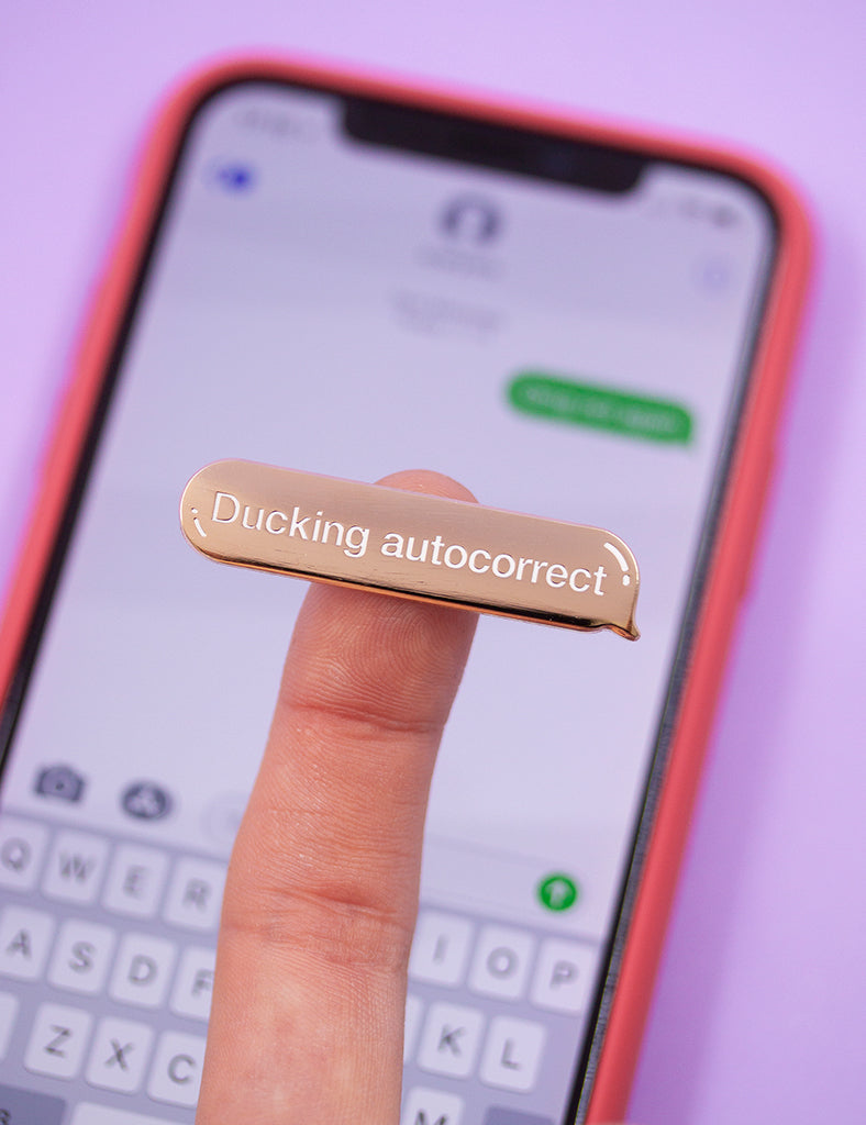 Ducking Autocorrect Pin – Joanna Behar